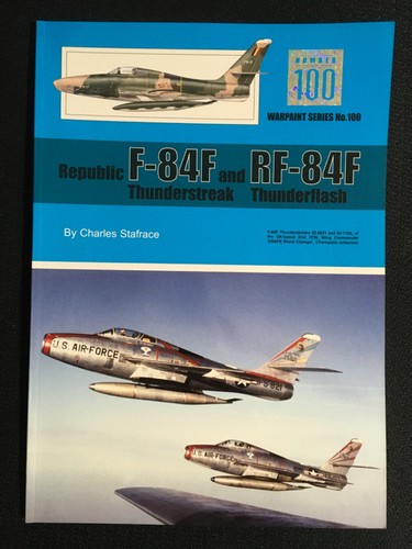 Republic F-84F Thunderstreak & RF-84F Thunderflash Warpaint Series No ...