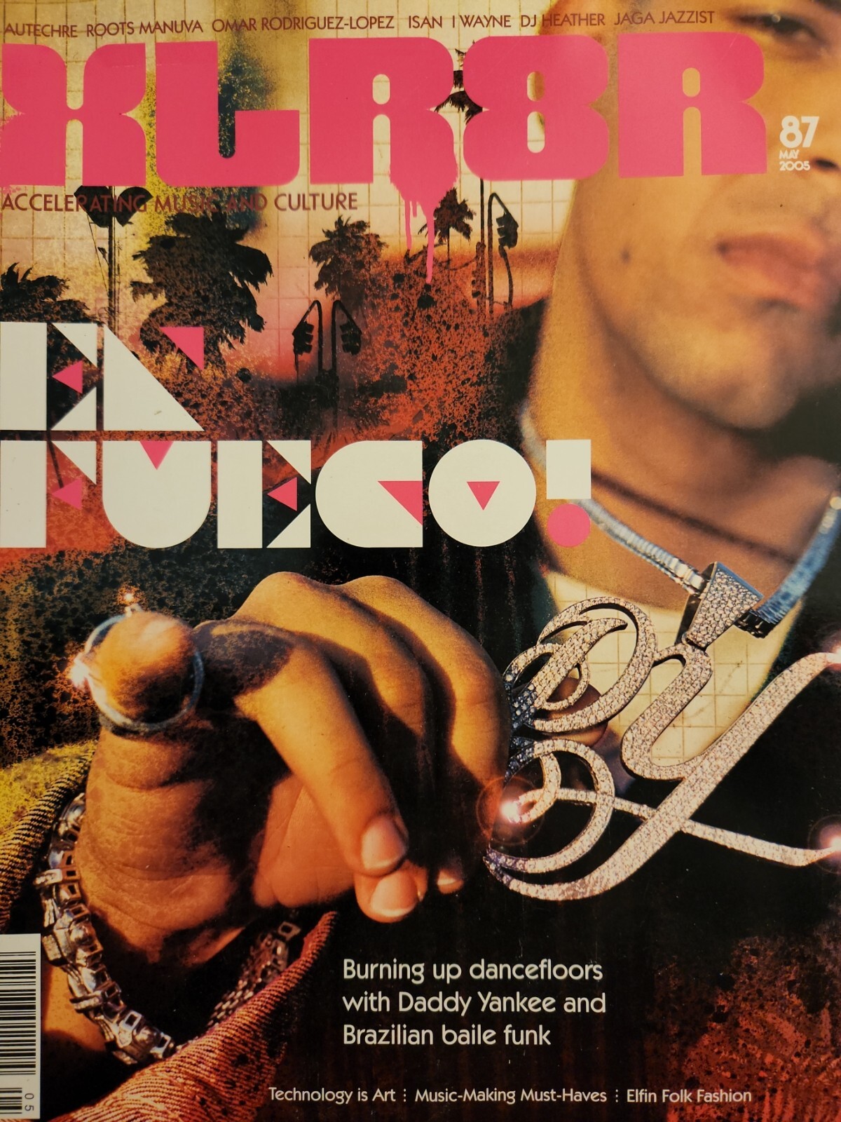XLR8R Music Magazine 87 May 2005 En Fuego! Daddy Yankee Brazilian Funk ...