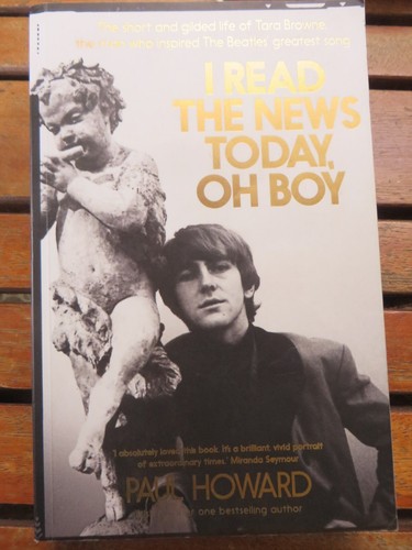 I Read The News Today, Oh Boy (Tara Brown) - Paul Howard, paperback ...