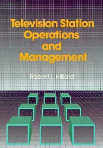 Television Station Operations and Management by Robert L. Hilliard ...