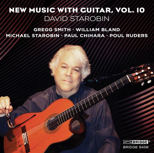 BRIDGE9458 David Starobin Nuova Musica Con Chitarra, Vol. 10 CD NUOVO ...
