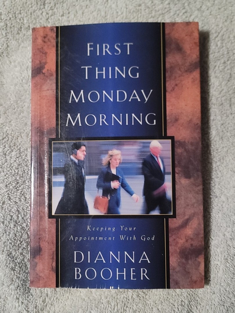 First Thing Monday Morning : Keeping Your Appointment with God by ...