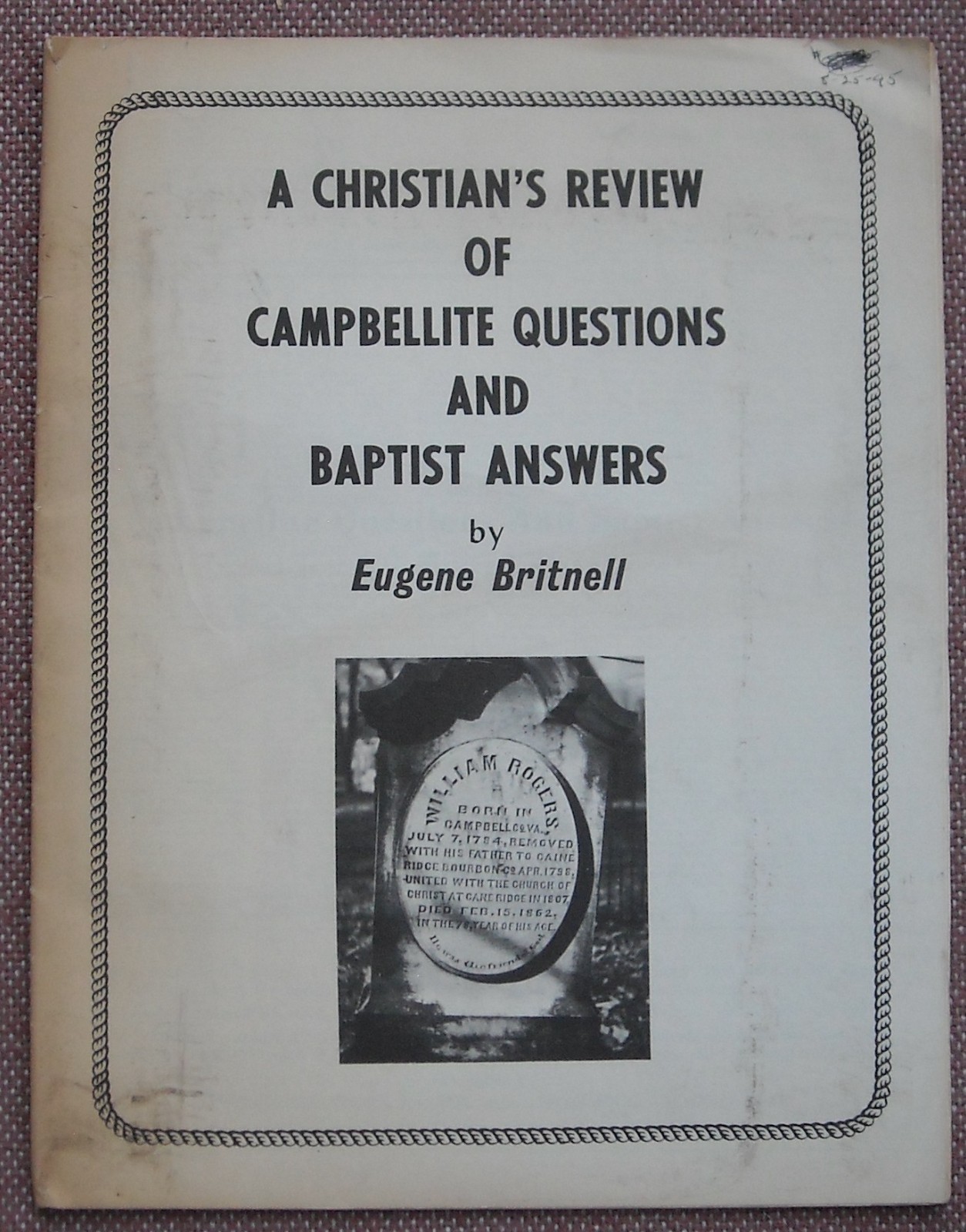CHRISTIAN'S REVIEW OF CAMPBELLITE QUESTIONS & BAPTIST ANSWERS ~ EUGENE ...