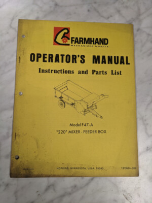 FARMHAND OPERATOR'S SERVICE MANUAL PARTS LIST F47-A 220 MIXER FEEDER ...
