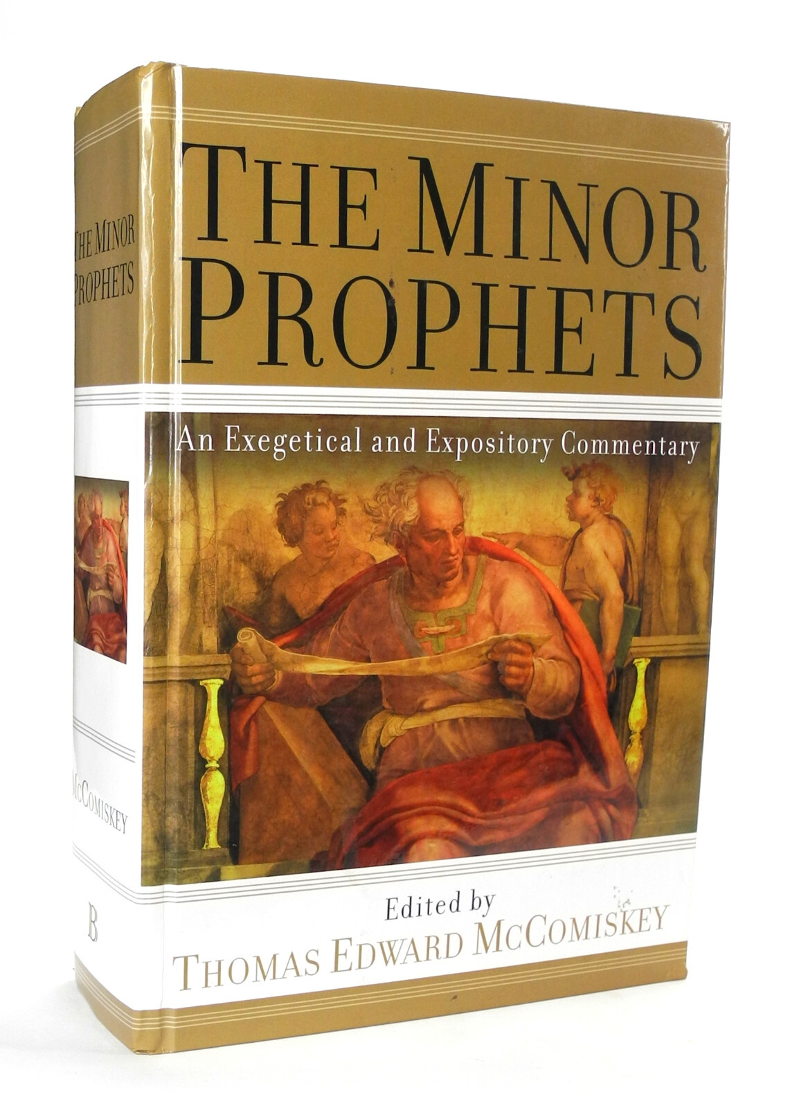 The Minor Prophets : An Exegetical and Expository Commentary by Thomas ...
