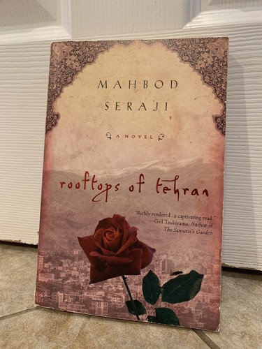 Rooftops of Tehran : A Novel by Mahbod Seraji (2009, UK-B Format ...