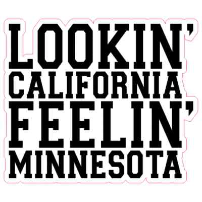 Looking California Feeling Minnesota Printed Vinyl Decal / Sticker | eBay