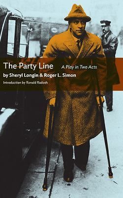 Party Line : A Full-Length Play by Roger L. Simon and Sheryl Longin ...