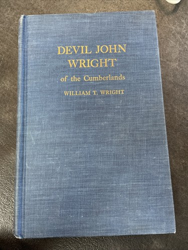 Devil John Wright Of The Cumberlands William T. Wright Hardcover | eBay