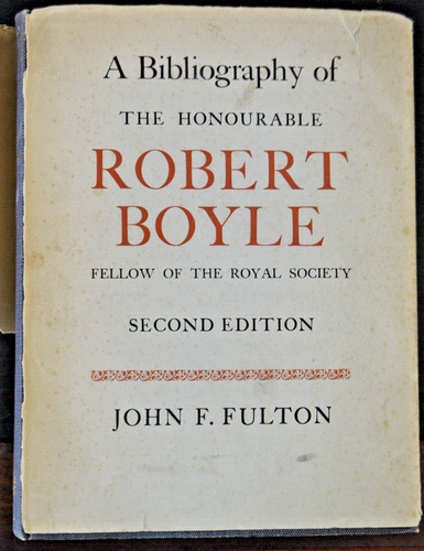 A Bibliography of the Honourable Robert Boyle 2nd edition John F. Fulton 1961 | eBay