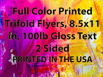 100 Full Color Printed Trifold Or Flyers, 8.5x11 in, 100lb Gloss Text 2 ...