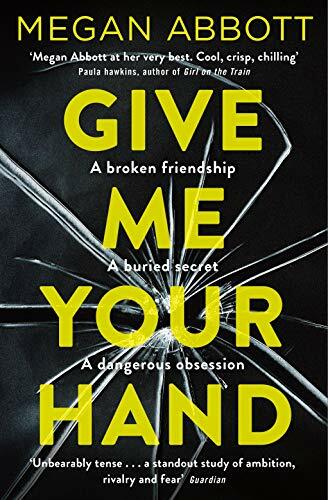 Give Me Your Hand By Megan Abbott. 9781509855698 | eBay