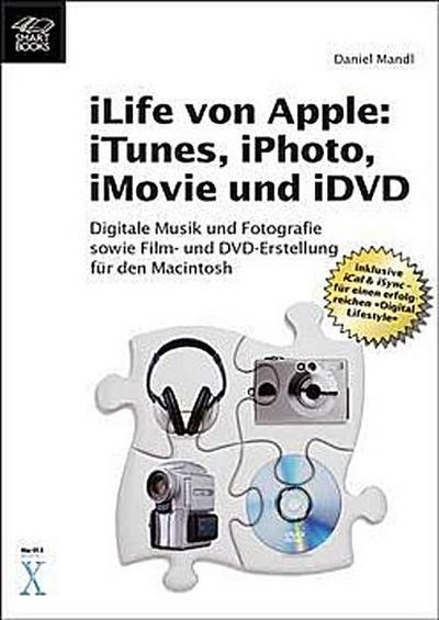 iLife von Apple: iTunes, iPhoto, iMovie und iDVD, Daniel Mandl | eBay