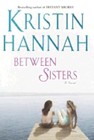 Between Sisters by Kristin Hannah: New 9780345450739| eBay