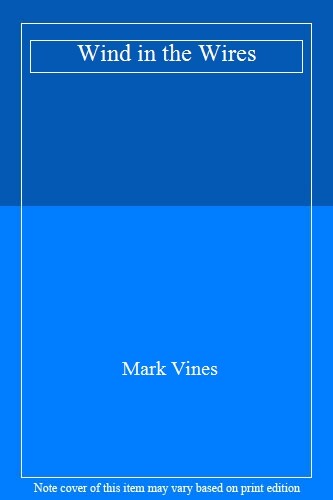 Wind in the Wires,Mark Vines | eBay