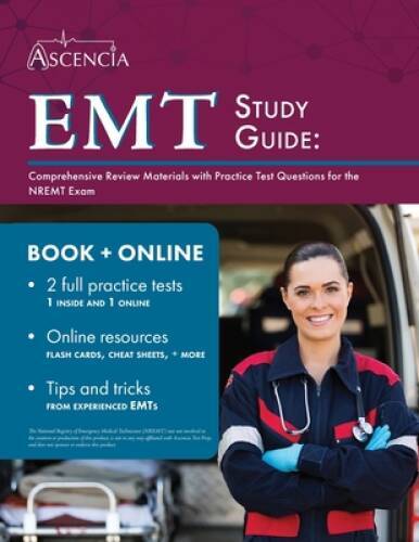 EMT Study Guide: Comprehensive Review Materials with Practice Test Q ...