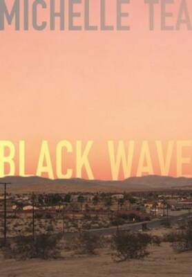 Black Wave - Paperback By Tea, Michelle - GOOD 9781558619395| eBay