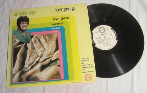 DEL DELKER LP -- Chapel # S-5266 -- NEVER GIVE UP -- Promotional Copy ...