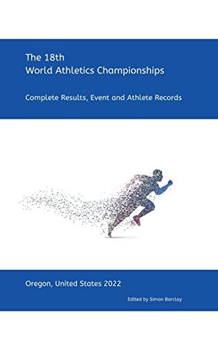 Simon Barclay 18th World Athletics Championships - Oregon 2022 (Relié ...