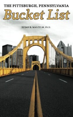 The Pittsburgh, Pennsylvania Bucket List, Malcolm, Carrington ...