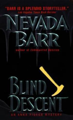 Blind Descent; Anna Pigeon Mysteries - Nevada Barr, 0380728265 ...