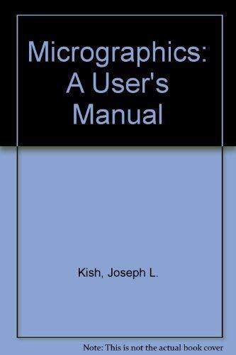 Micrographics: A User's Manual de Joseph L. Kish | eBay