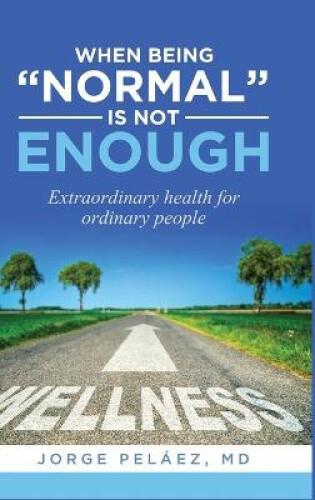 When being normal is not enough: Extraordinary health for ordinary ...