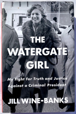 The Watergate Girl : My Fight for Truth and Justice Against a Criminal ...