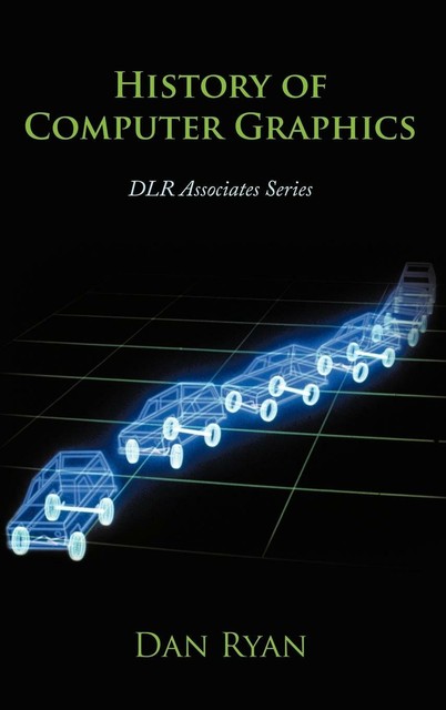 History of Computer Graphics von Dan Ryan (2011, Gebundene Ausgabe ...