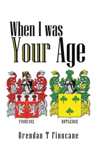 When I was Your Age by Brendan T Finucane (Paperback, 2019) for sale ...