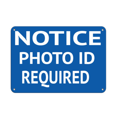 Horizontal Metal Sign Multiple Sizes Notice Photo Id Required Security ...
