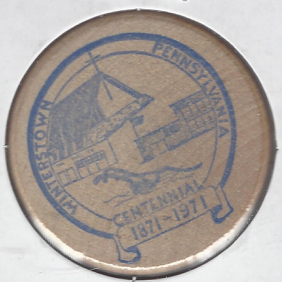 1871-1971, WINTERSTOWN, Pennsylvania Centennial, Token, BLUE Wooden ...