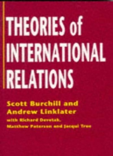 Theories of International Relations,Scott Burchill, Andrew Linklater ...