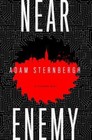 Near Enemy: A Spademan Novel - hardcover, 9780385349024, Adam ...
