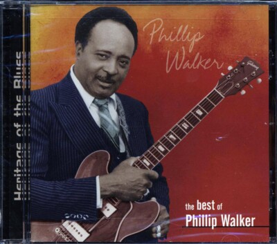 CD Phillip Walker - The Best Of Phillip Walker: Heritage Of The Blues | eBay