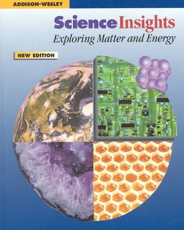 SCIENCE INSIGHTS: EXPLORING MATTER AND ENERGY By Michael Dispezio ...