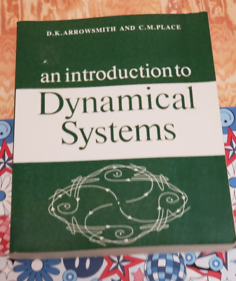 AN INTRODUCTION TO DYNAMICAL SYSTEMS, D. K. ARROWSMITH, TRADE PAPERBACK ...