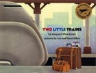 Two Little Trains by Brown, Margaret Wise 9780060283773 | eBay