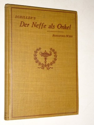 1911 Der Neffe als Onfel by Friedrich von Schiller Heath's German ...