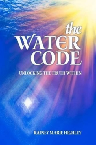 Rainey Marie Highley The Water Code (Poche) 9781468011654 | eBay