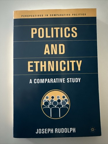 Politics And Ethnicity : A Comparative Study, Paperback by Rudolph ...
