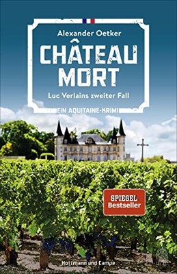 Alexander Oetke Château Mort: Luc Verlains zweiter Fall Ein Aquita ...