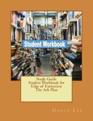 Study Guide Student Workbook For Edge Of Extinction The Ark Plan ...