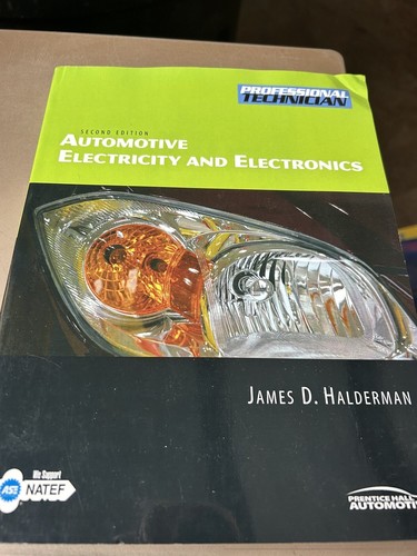 Automotive Electricity and Electronics by James D. Halderman (2008 ...