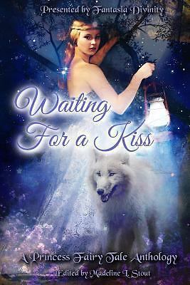 Waiting for a Kiss : A Princess Fairy Tale Anthology by Fantasia ...