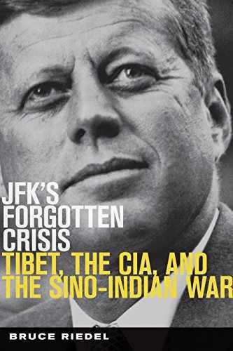 JFK's Forgotten Crisis: Tibet, the CIA, - Hardcover, by Riedel Bruce ...