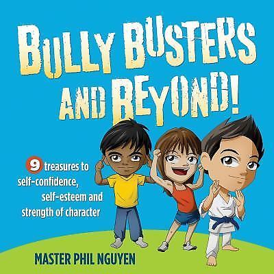 Bully Busters and Beyond : 9 Treasures to Self-Confidence, Self-Esteem ...