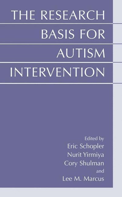 The Research Basis For Autism Intervention von Nurit Yirmiya Lee M ...