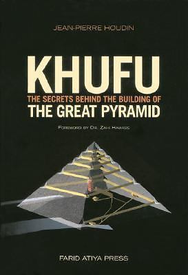 Khufu : The Secrets Behind the Building of the Great Pyramid by Jean ...