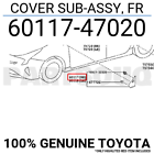 6011747020 Genuine Toyota COVER SUB-ASSY, FR 60117-47020 | eBay